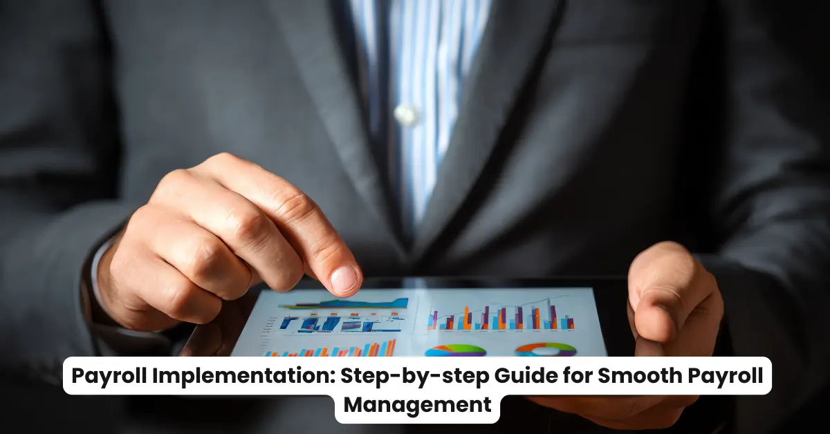 A Complete Guide to Payroll Implementation and Management