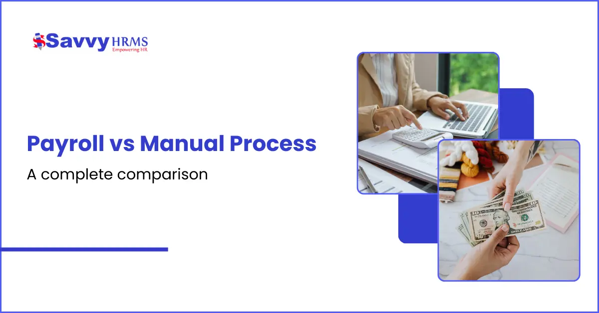 Payroll vs Manual Process: A detailed comparison