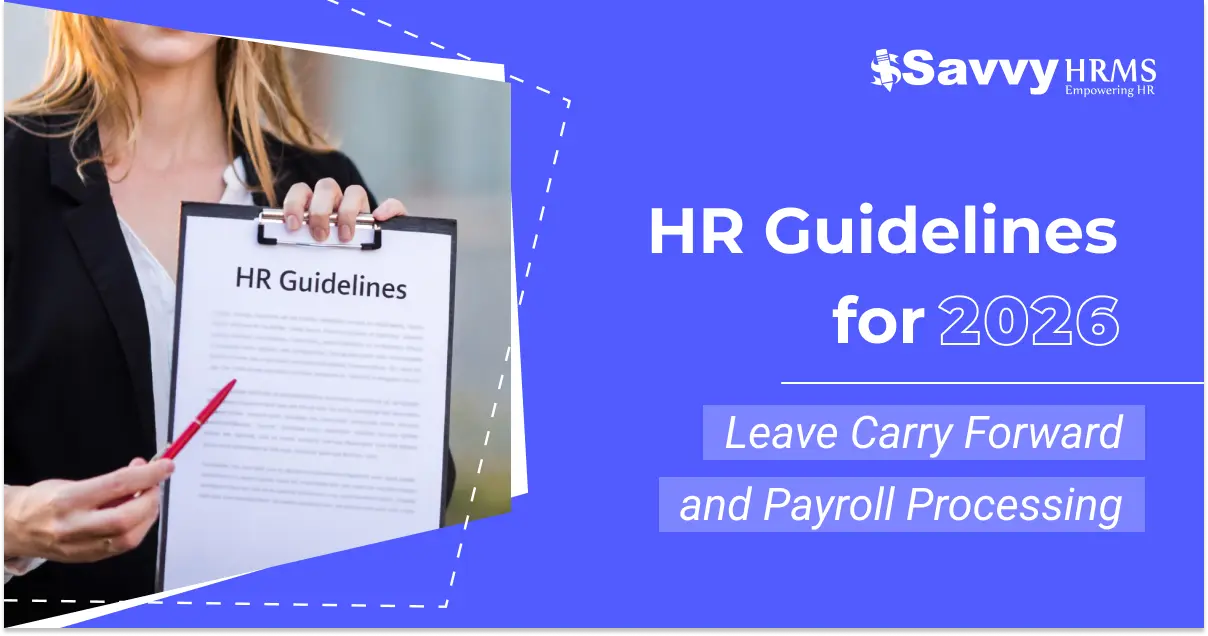 HR Guidelines for 2026: Leave Carry Forward and Payroll Processing
