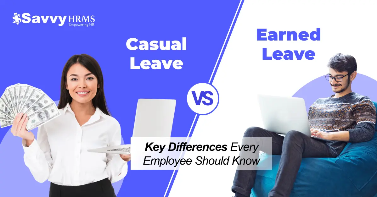 Casual Leave vs Earned Leave: A Complete Guide